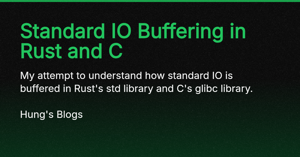 Standard IO Buffering in Rust and C